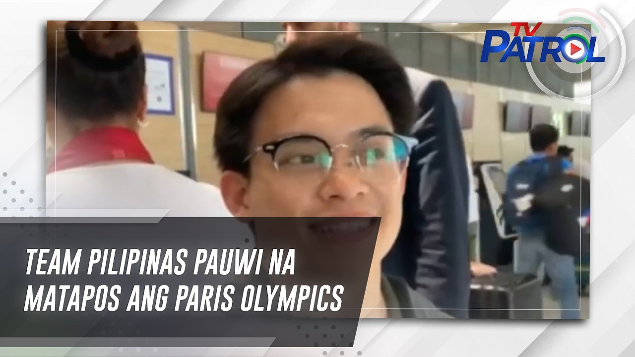 Team Pilipinas pauwi na matapos ang Paris Olympics | TV Patrol - YouTube