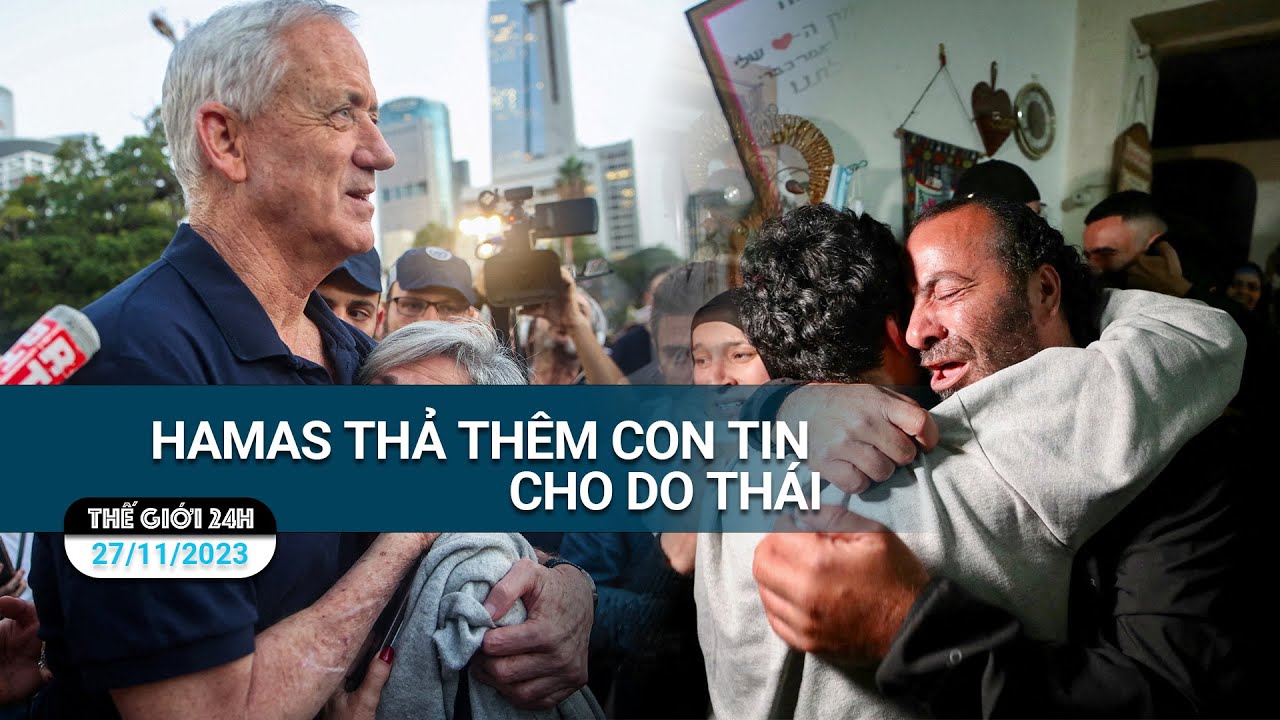 THẾ GIỚI 24H | HAMAS THẢ THÊM CON TIN CHO DO THÁI - YouTube