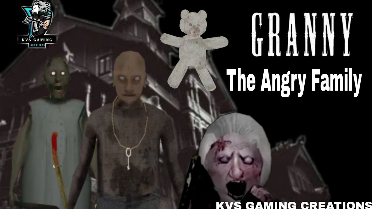 GRANNY | THE ANGRY FAMILY | ESCAPED | KVS GAMING CREATIONS - YouTube