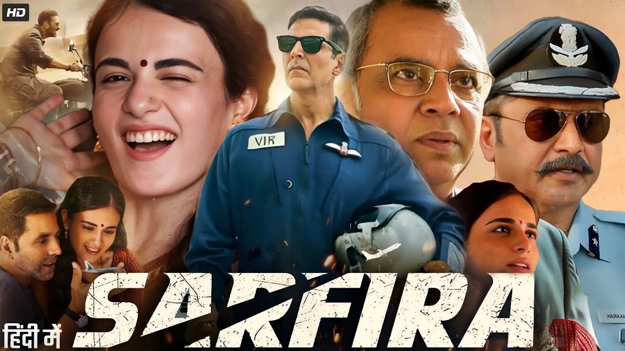 Sarfira Full Movie | Akshay Kumar | Radhika Madan | Paresh Rawal | HD ...