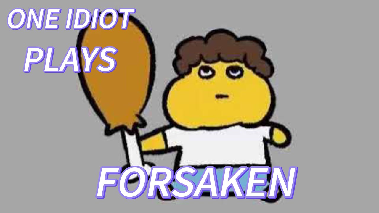 ONE IDIOT PLAYS FORSAKEN - YouTube