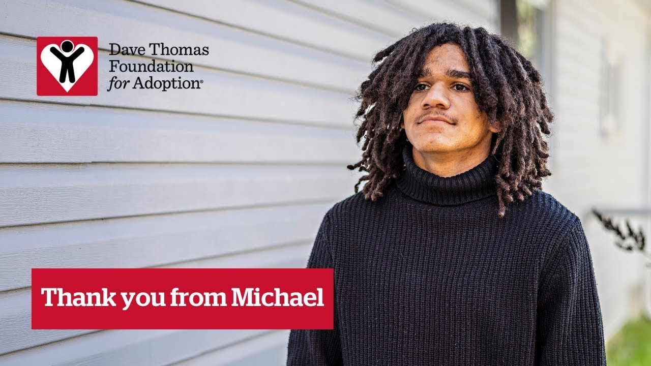 Thank you from Michael (Canada) | Dave Thomas Foundation for Adoption ...