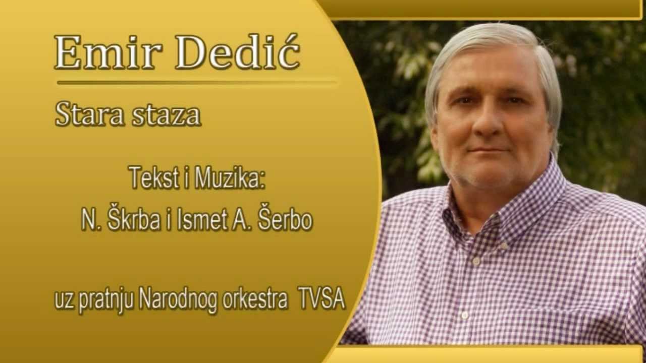 Emir Dedic - Stara staza - YouTube