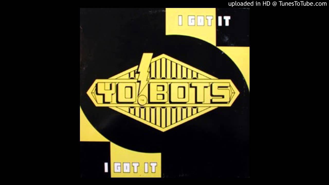 Yo! Bots~I Got It [Groove Mix] - YouTube