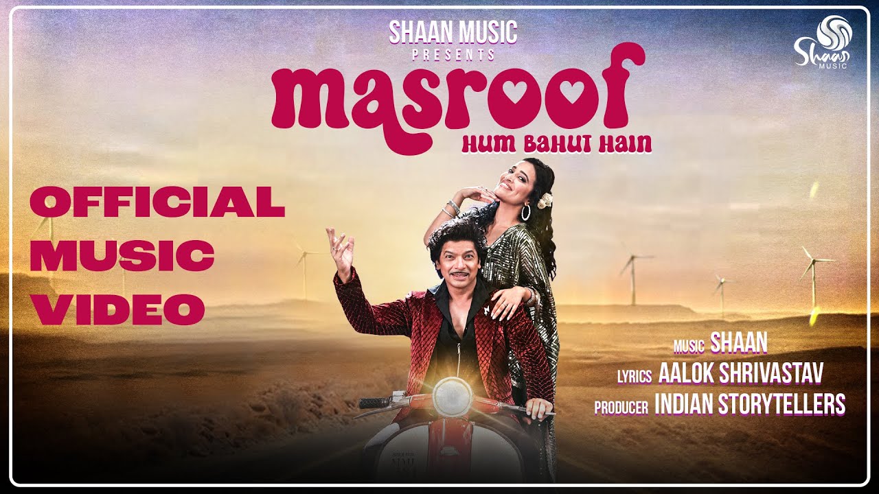 Masroof Hum Bahut Hain (Official Music Video) | Shaan | Aalok ...