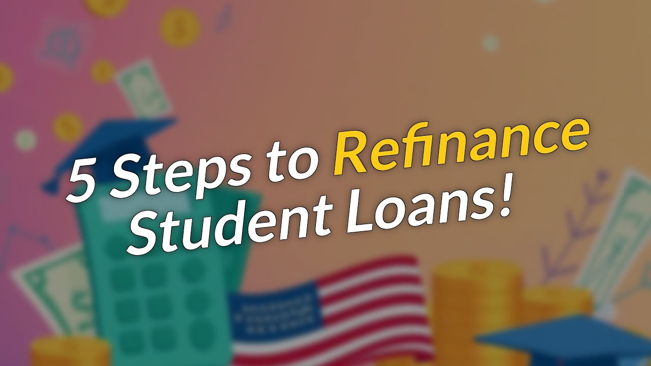 5 Essential Steps to 🌟 Refinance Your Student Loans - YouTube