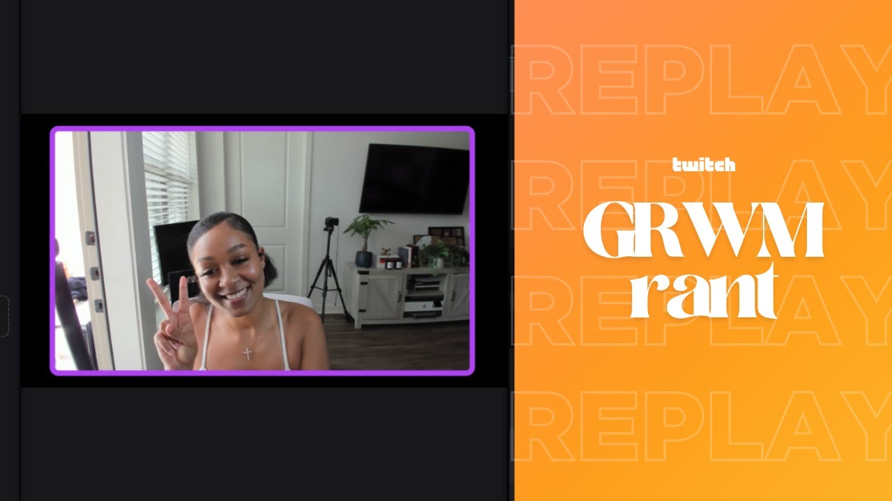 Twitch Rant: GRWM to Record My New Youtube Intro - YouTube