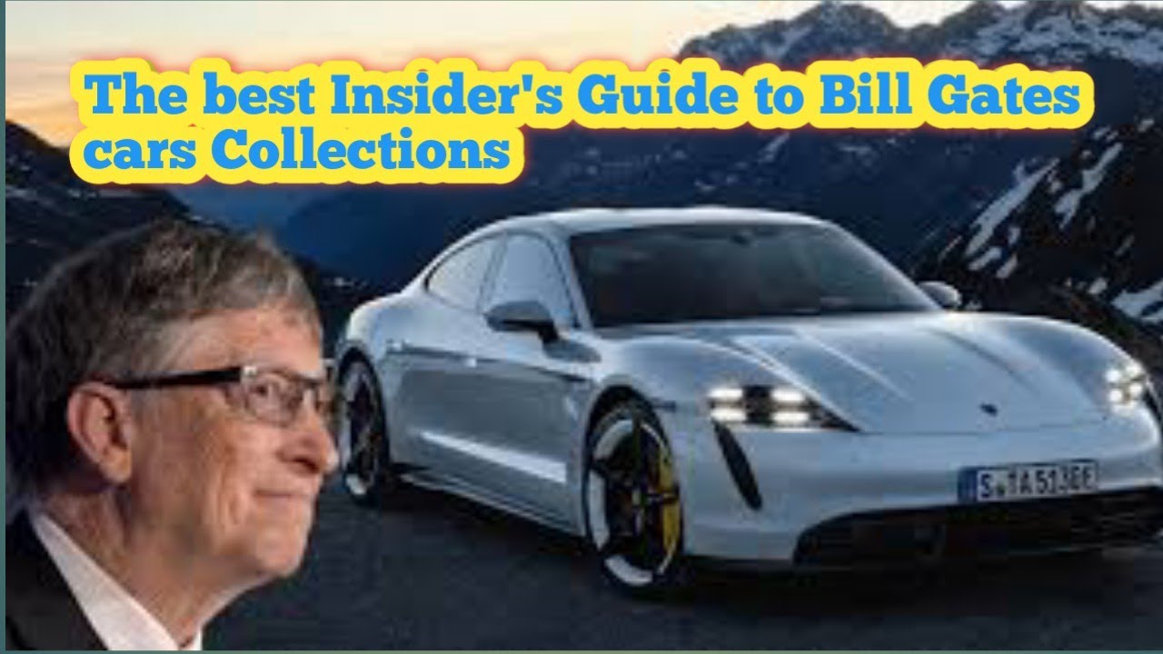 The best Insider's Guide to Bill Gates cars Collections - YouTube
