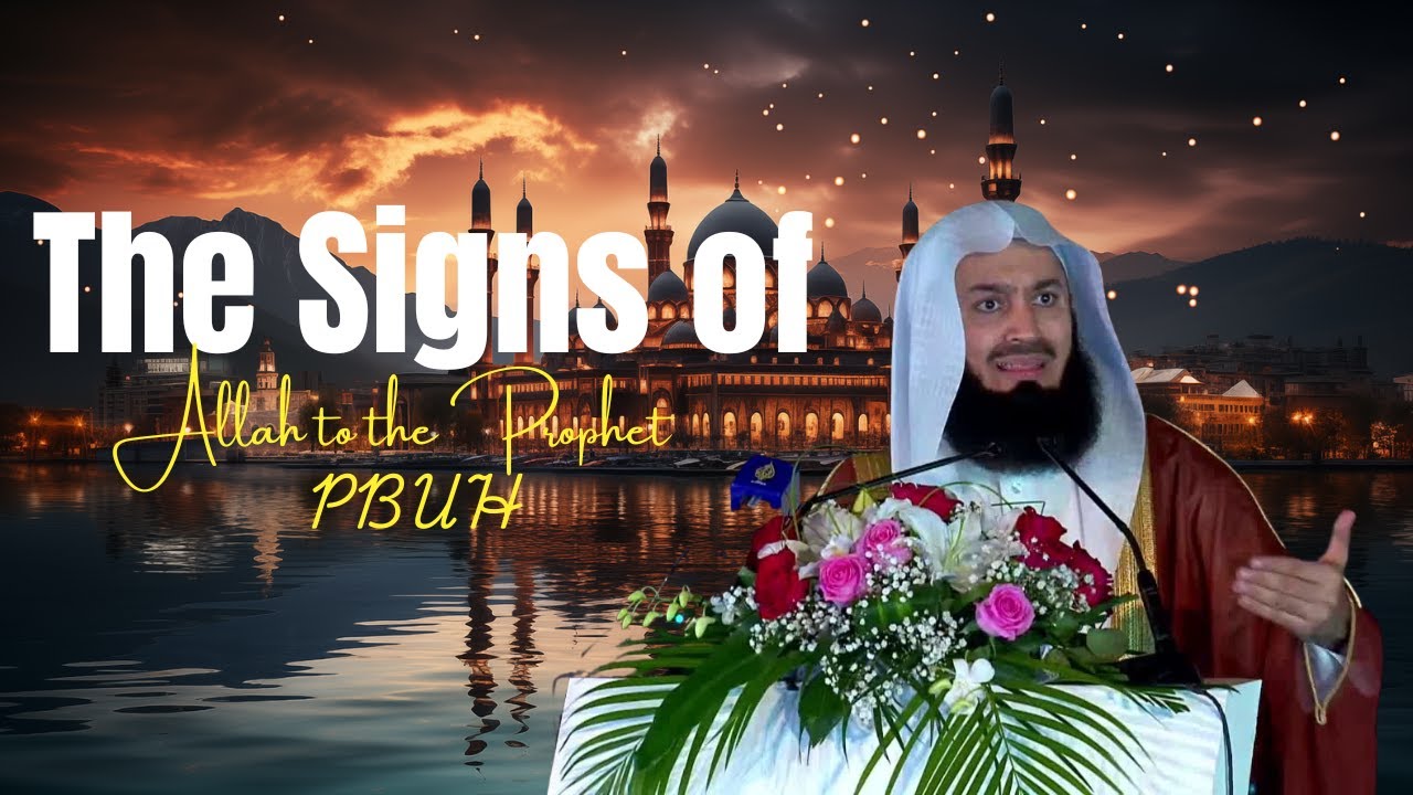 The Signs of Allah to the Prophet PBUH - YouTube