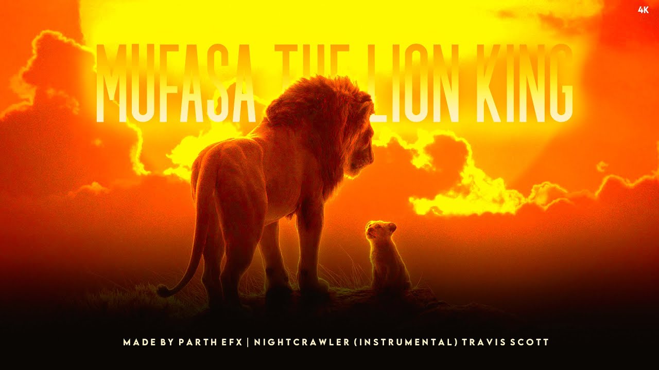 MUFASA : THE LION KING | The Beauty Of Lion King Ft.nightcrawler ...