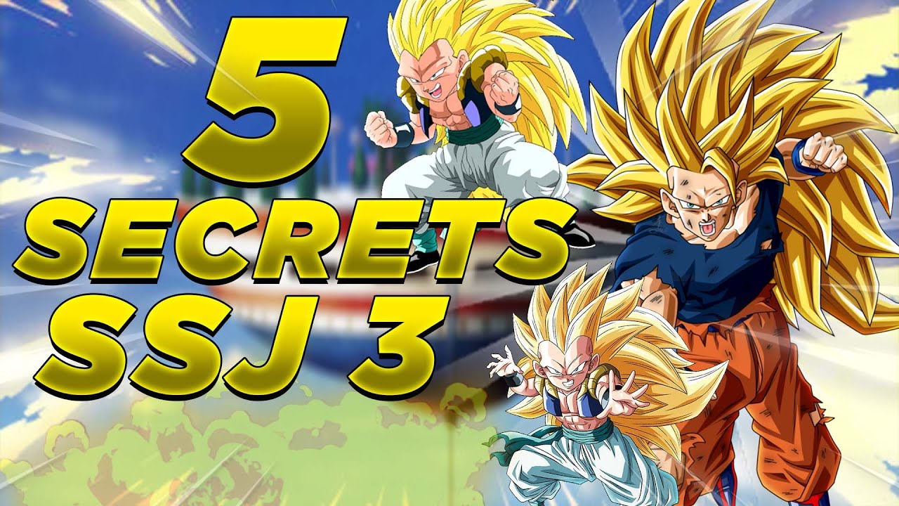 5 SECRETS sur LE SUPER SAIYAN 3 ! - YouTube