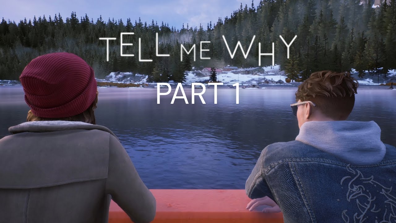Tell Me Why - Chapter 1: Homecoming - YouTube