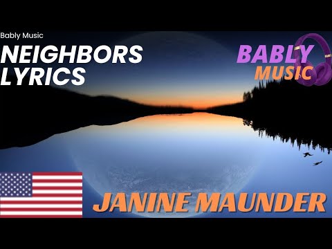 Neighbors by Janine Maunder lyrics video - YouTube
