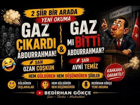Gaz Çıkardı Abdirrahman • Gaz mı Bitti Abdirrahman? 🤣 | 2 Şiir Bir Arada | YENi OKUMA