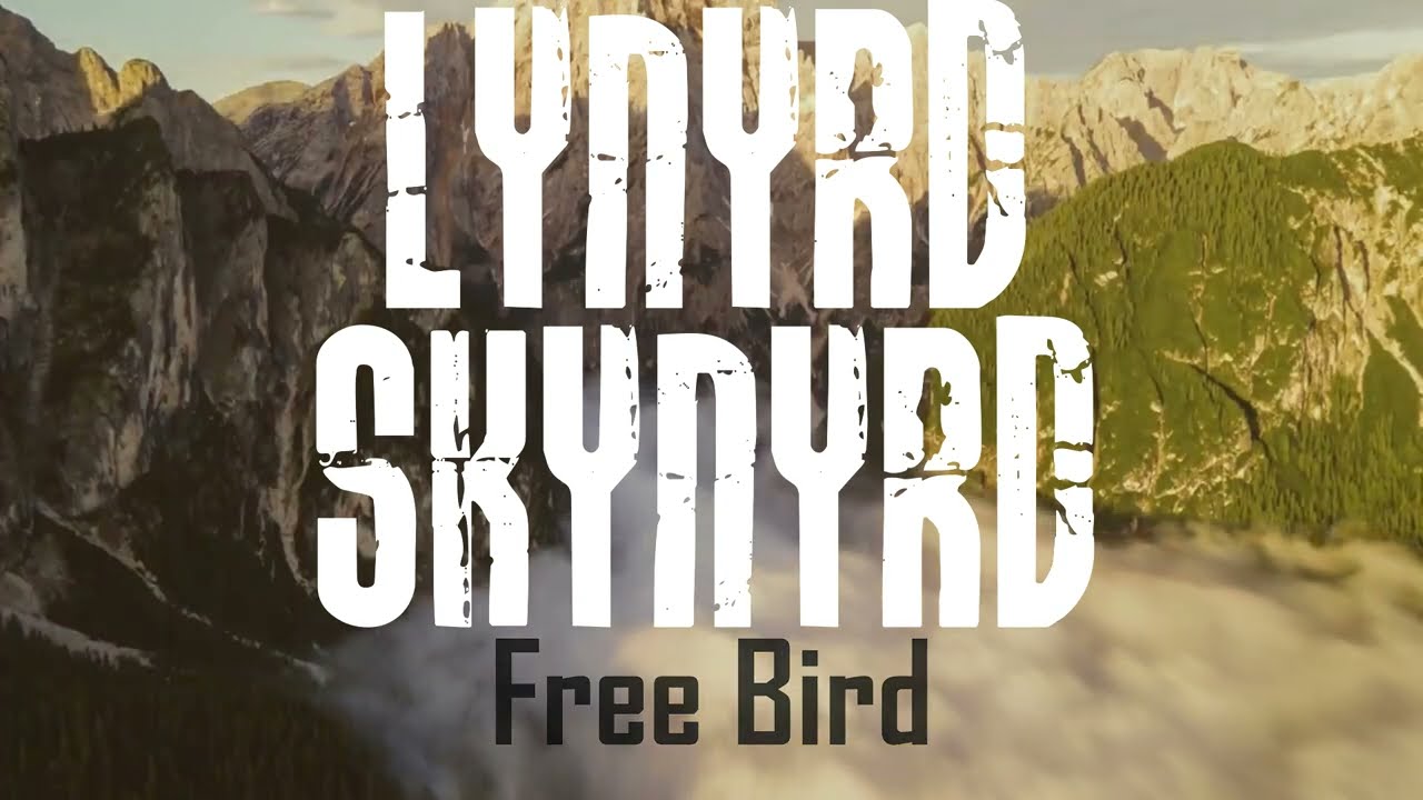 Lynyrd Skynyrd - Free Bird (Lyrics Video) - YouTube