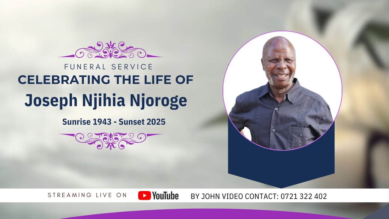 Funeral Service Joseph Njihia Njoroge - YouTube