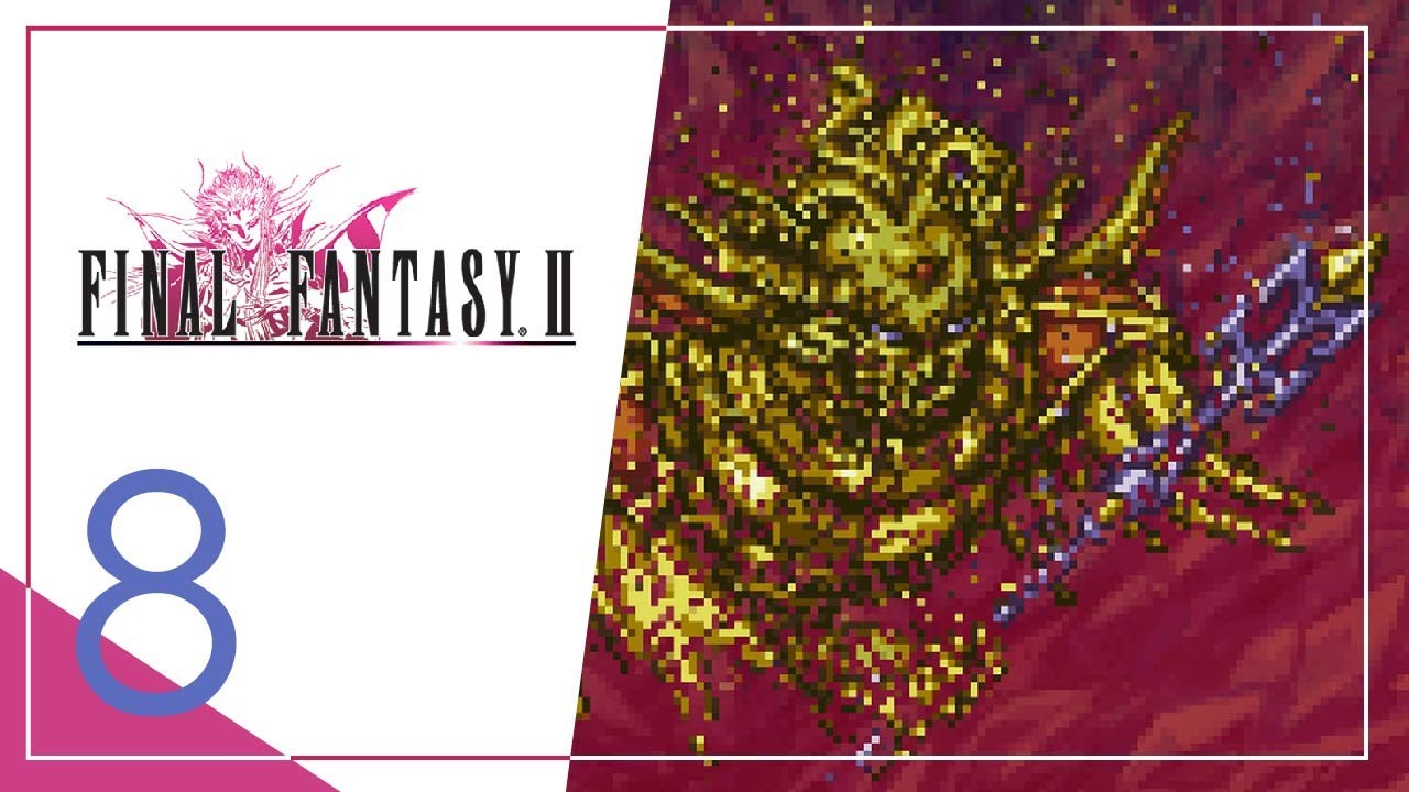 萬魔殿最終戰 Ending | Part8【Final Fantasy II 最終幻想2】 - YouTube