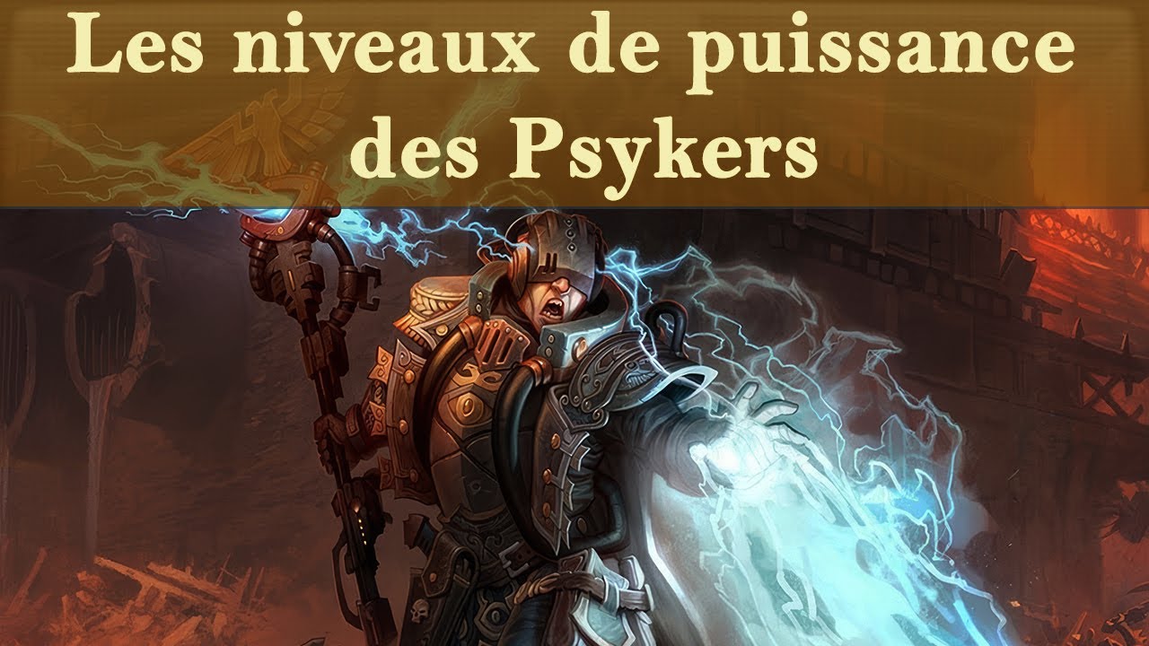 Lore Warhammer 40K - 40K QPUC - Les niveaux de puissance des Psykers ...