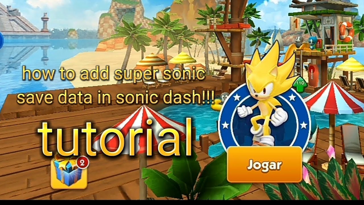 tutorial how to add super sonic save data in sonic dash,como adicionar ...