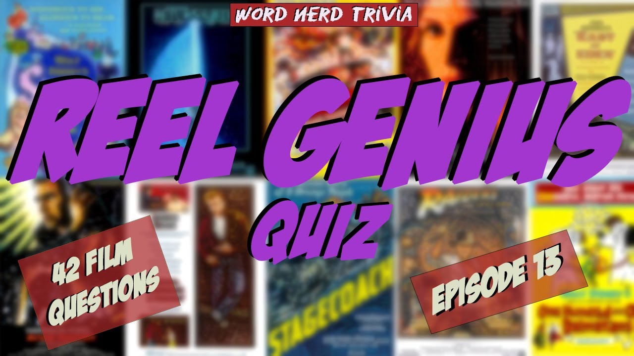 ARE YOU A REEL GENIUS? - Test your movie knowledge with this 40 ...