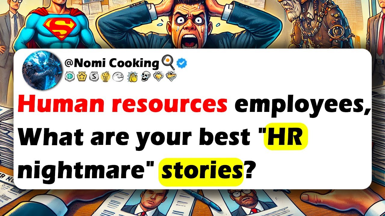 Human Resources Employees, What Are Your Best "HR Nightmare" Stories ...