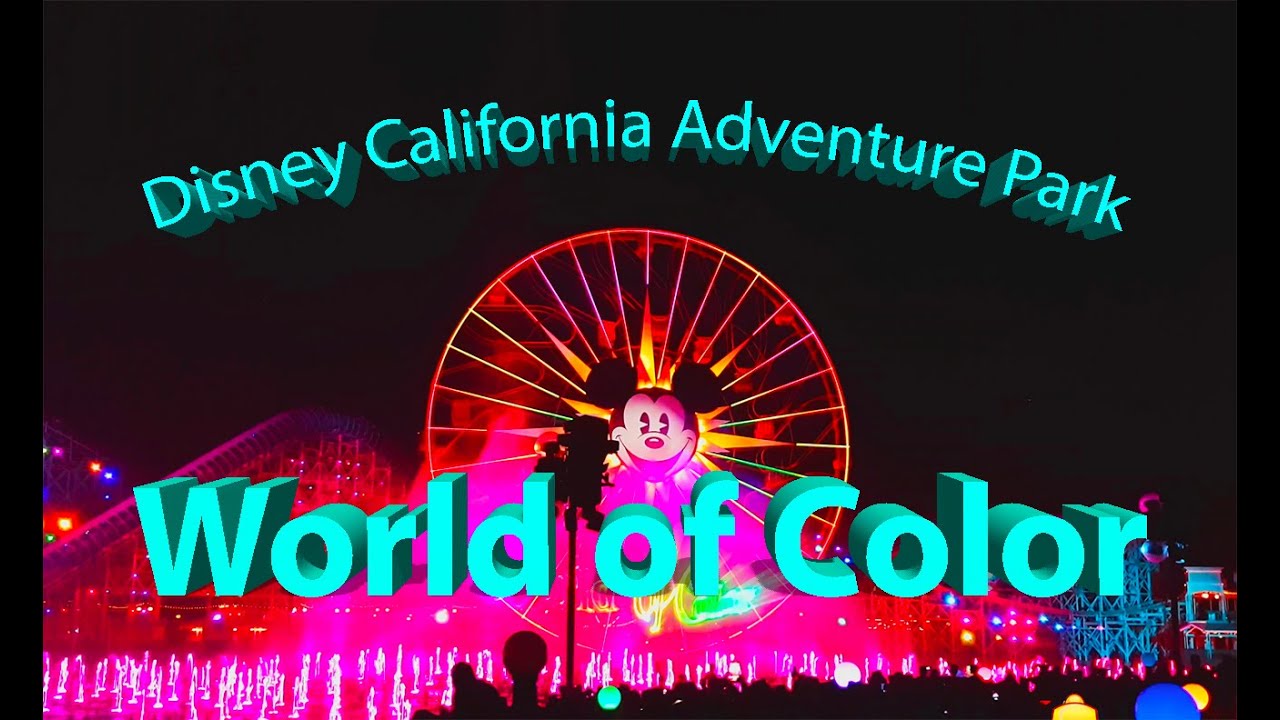 World of Color Disney California Adventure Park #disneyland # ...