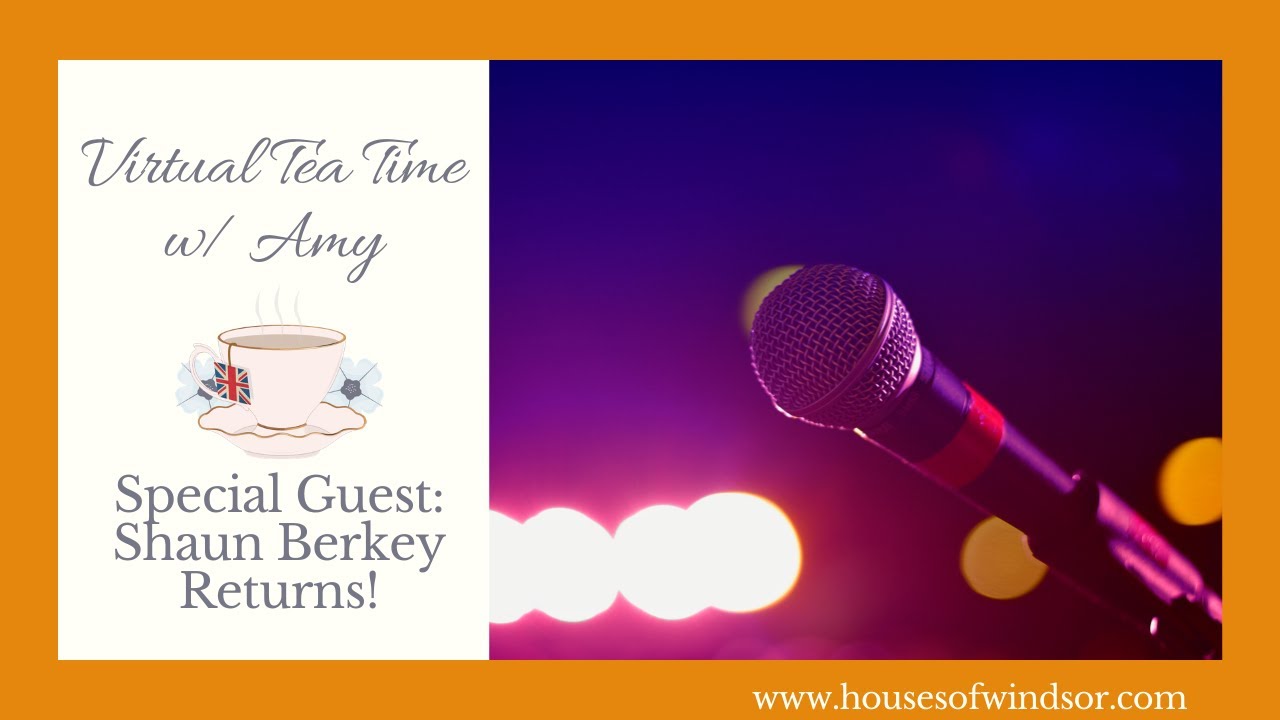 Virtual Tea Time w/ Amy and Special Guest: Shaun Berkey...Returns ...