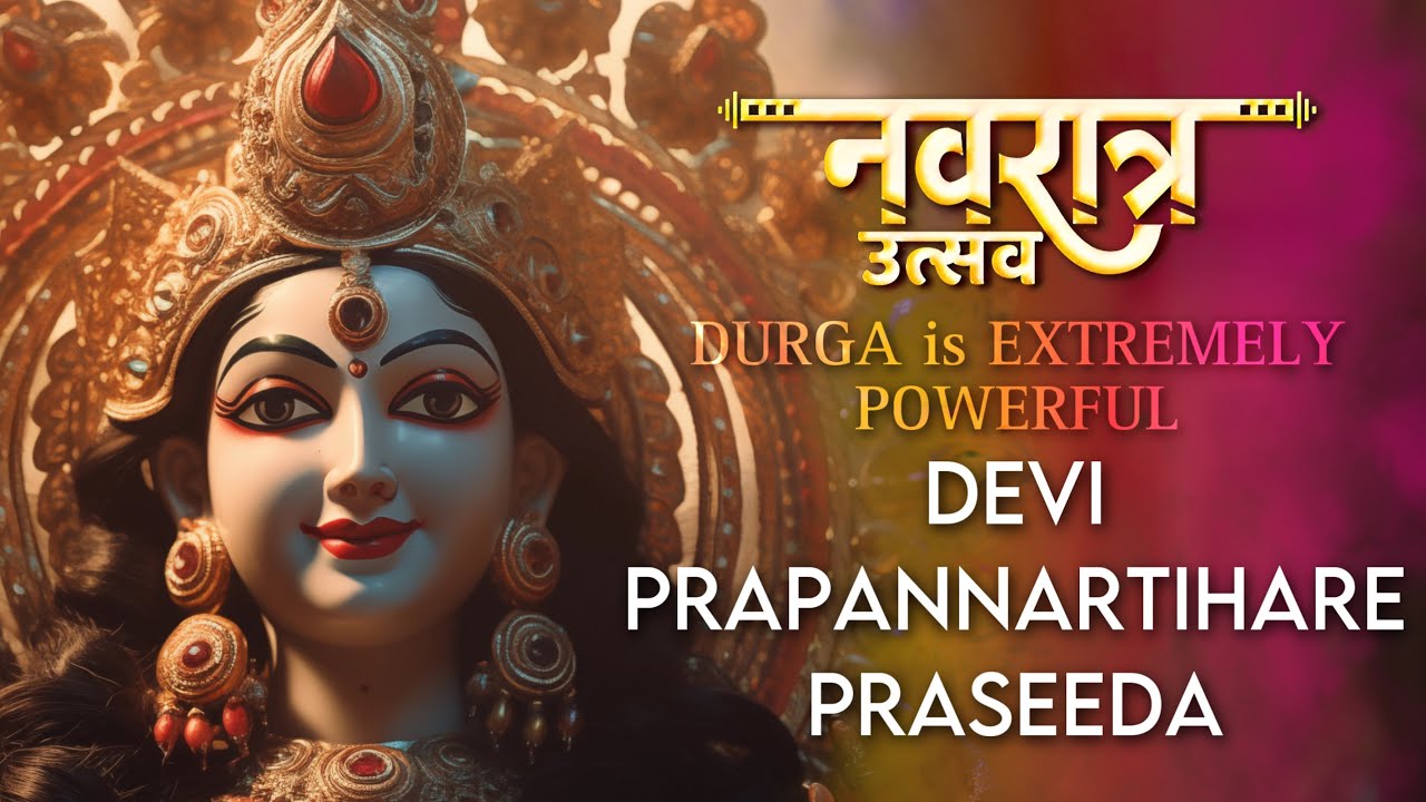 VERY POWERFUL DEVI Mantra DEVI PRAPANNARTIHARE PRASEEDA CHANTING for PEACE & PROSPERITY DURGA ...