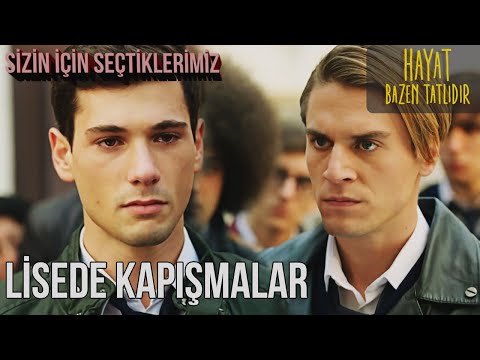 Sizin İçin Seçtiklerimiz - Lisede Kapışmalar | Hayat Bazen Tatlıdır