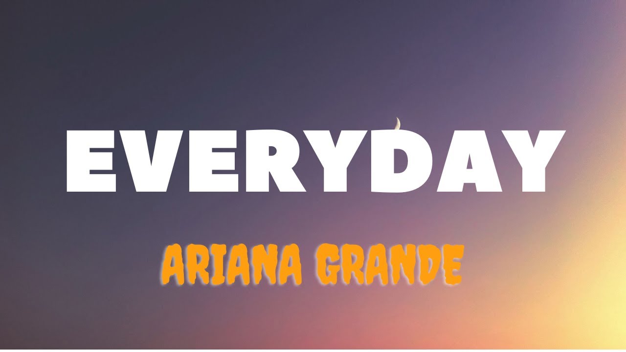Ariana Grande ft. Future - Everyday (Official Lyrics Video) - YouTube
