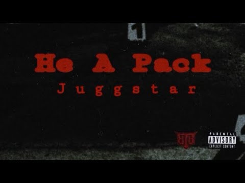 JuggStar - HE A PACK Prod. By @FBE.SHAY ( official audio ) - YouTube