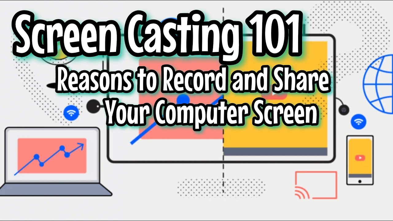 Screencasting 101 - YouTube