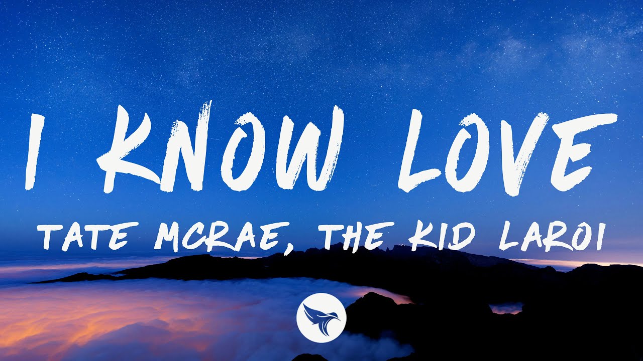 Tate McRae - I know love (Lyrics) feat. The Kid LAROI - YouTube