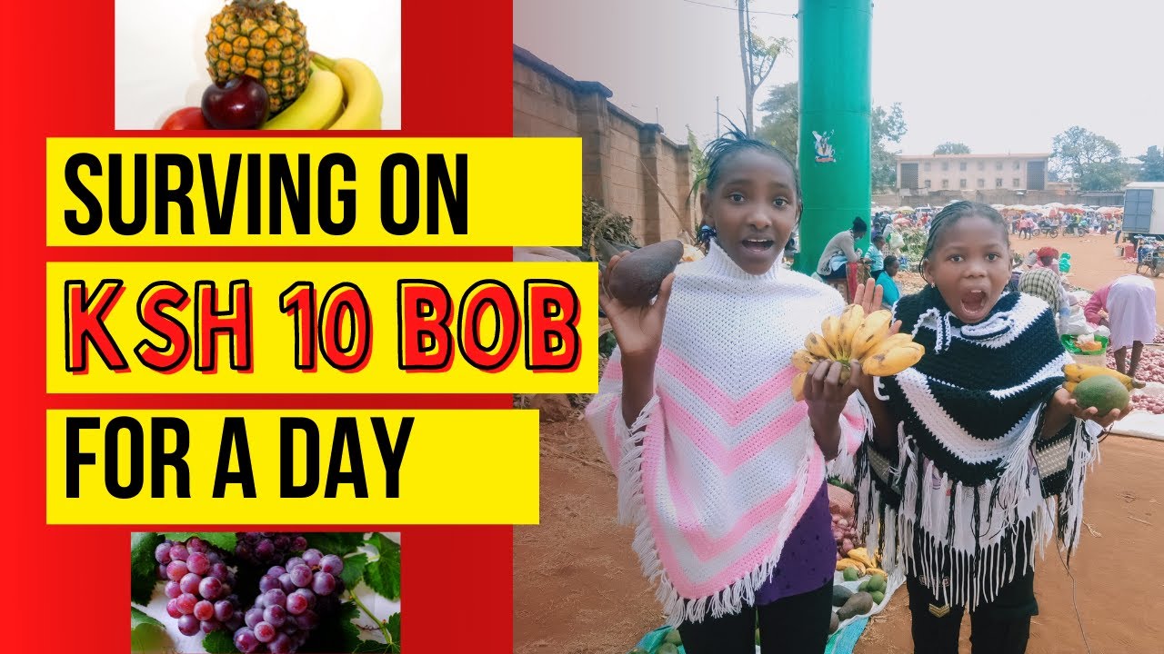 Surviving with KSH 10 BOB for 24 hours - YouTube
