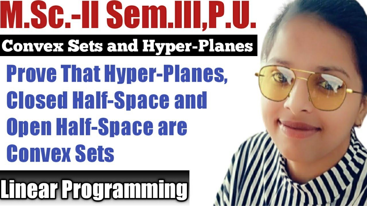 Q2. Prove That Hyperplanes,Closed Half-Spaces and Open Half-Spaces are ...