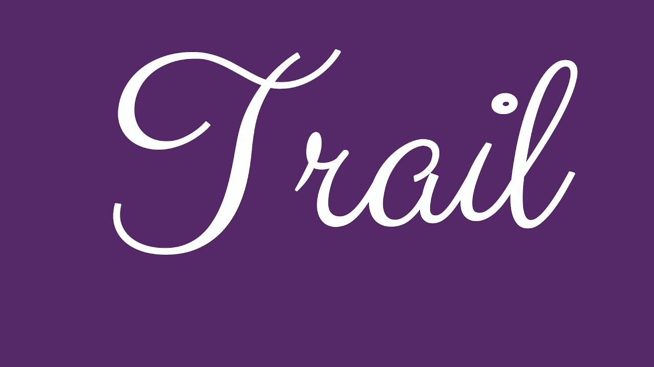 Learn how to Sign the Name Trail Stylishly in Cursive Writing - YouTube
