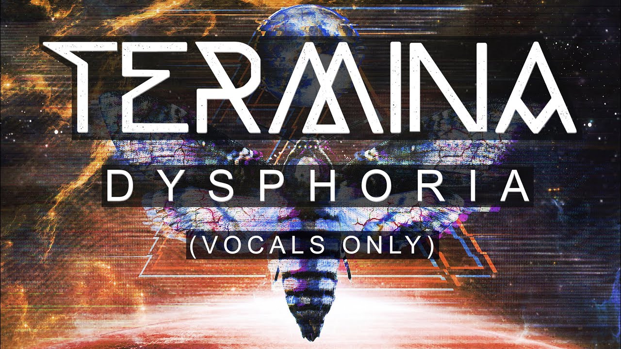 TERMINA "Dysphoria" VOCALS ONLY Album Stream - YouTube