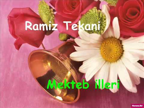 Ramiz Tekani   Mekteb illeriMeyxana Net   YouTube