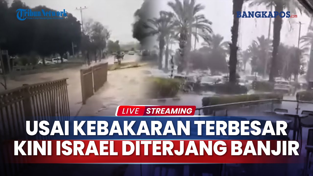 🔴Bencana Bertubi-tubi Israel, Usai Kebakaran dan Badai Pasir Kini ...