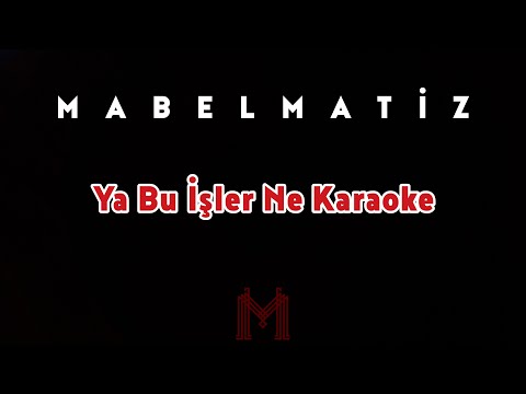 Ya Bu İşler Ne - Karaoke Version -