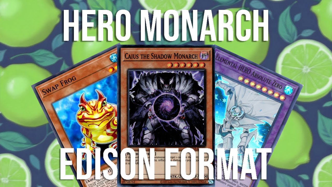 EDISON FORMAT - Hero Monarch DECK PROFILE - YouTube