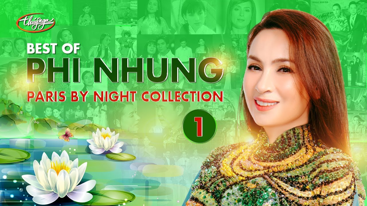 Best of Phi Nhung - Paris By Night Collection 1 - thegioinghesi.com