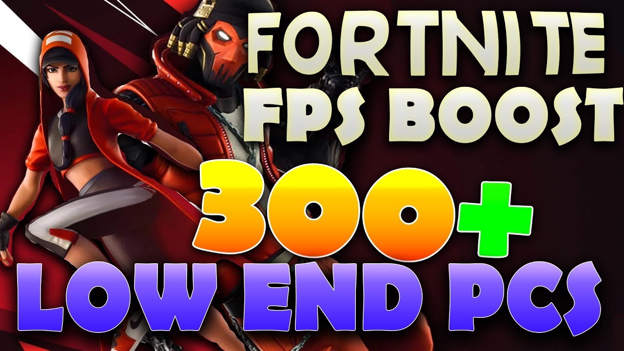 Fortnite FPS/QUALITY Boost in Season 9 / 300+ FPS! / Low end PC's - YouTube
