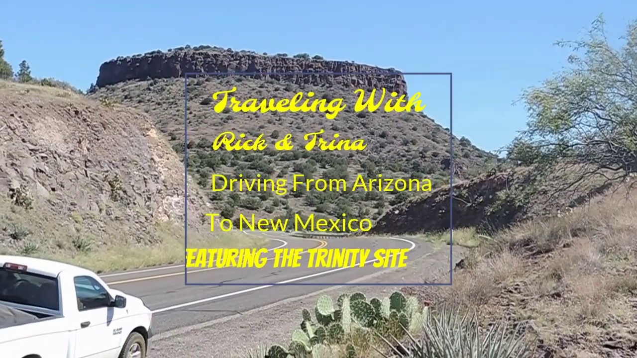 Drive From Arizona To New Mexico TRINITY SITE! - YouTube