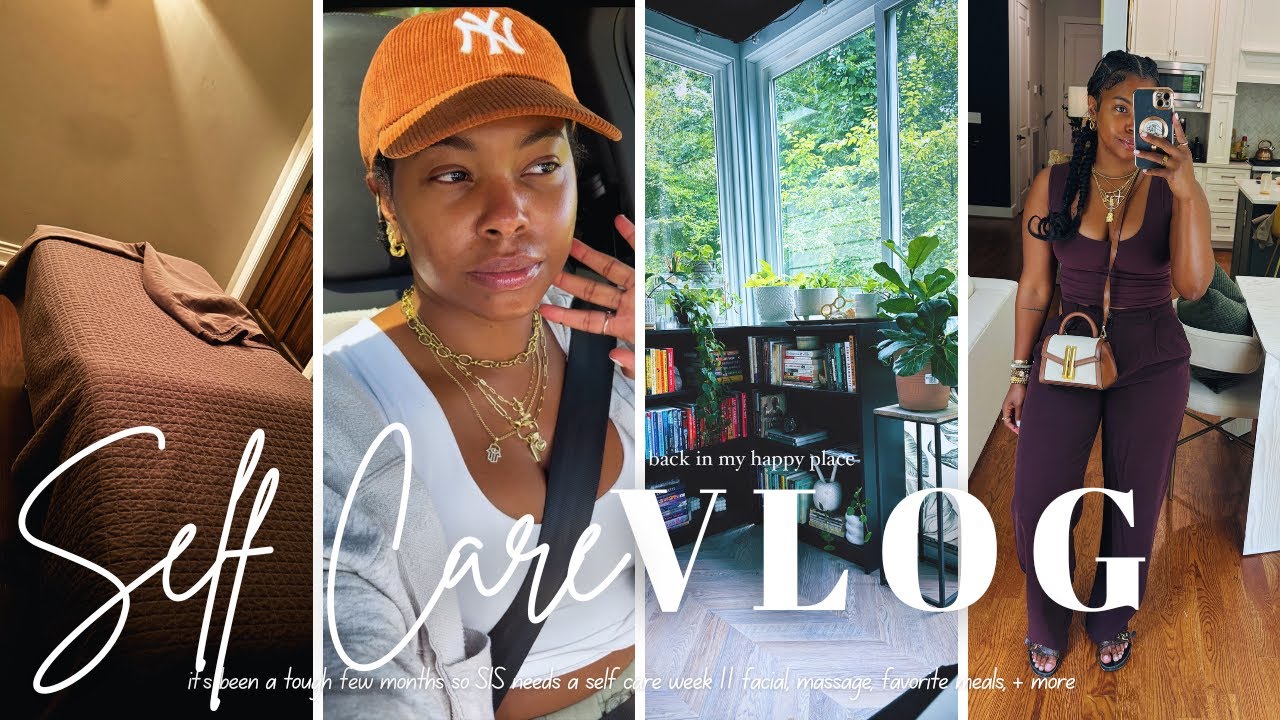 A WEEK OF SELF CARE VLOG || I NEED + DESERVE this time to myself ...