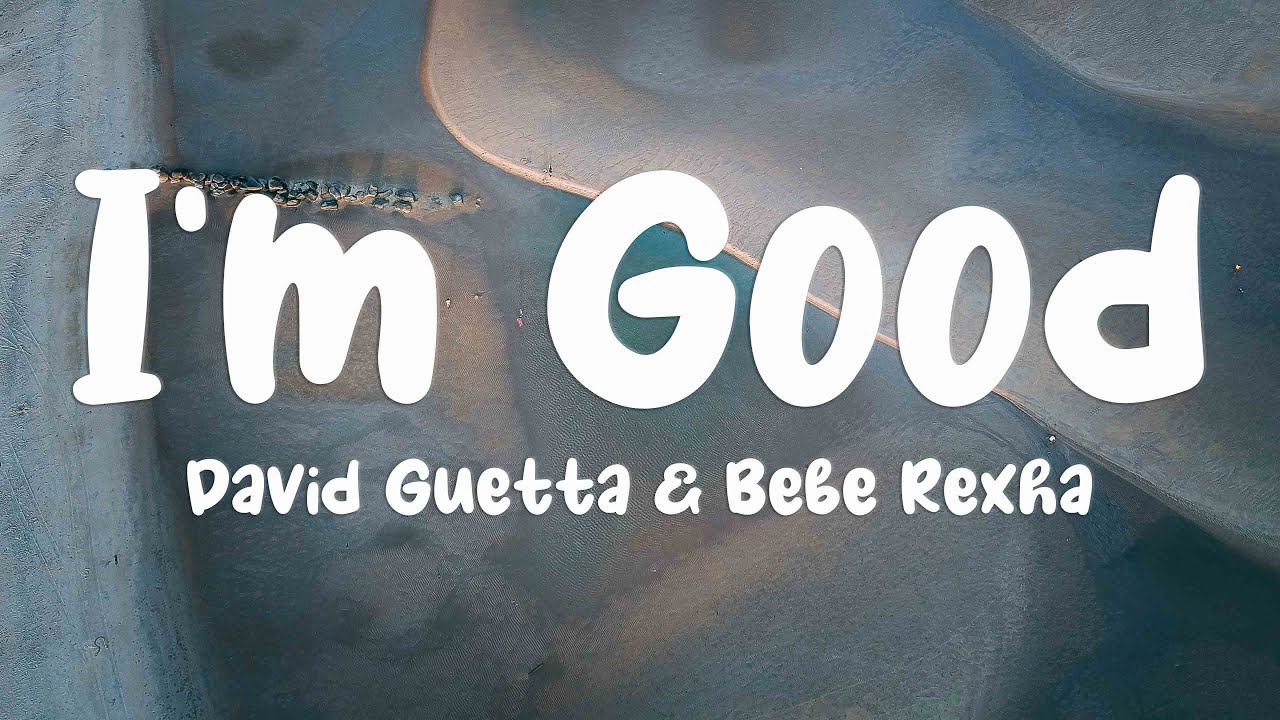 I'm Good (Blue)David Guetta & Bebe Rexha(Lyrics Video)🪴 - YouTube