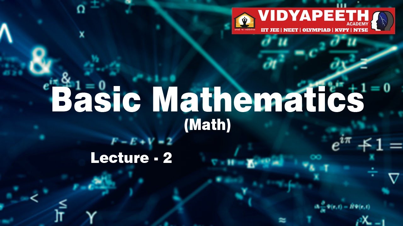 Basic Mathematics, Lecture 2 for class 11 on 05 Aug - YouTube