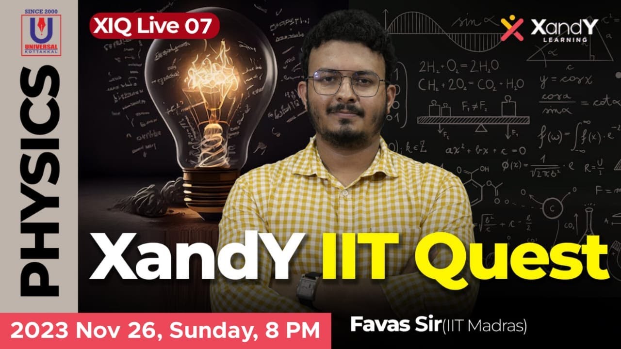 XIQ Live series - 07 | XandY IIT Quest | Physics | Favas MP sir #iit # ...