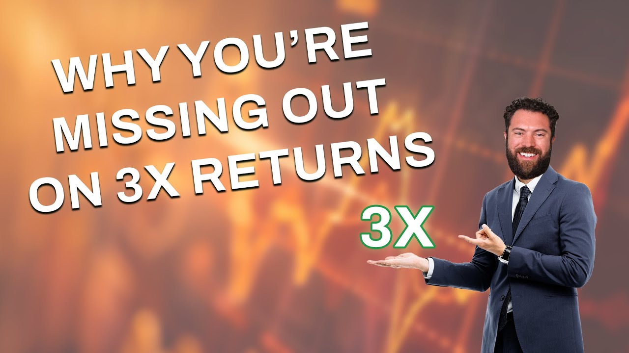 Why You’re Missing Out on 3X Returns - YouTube