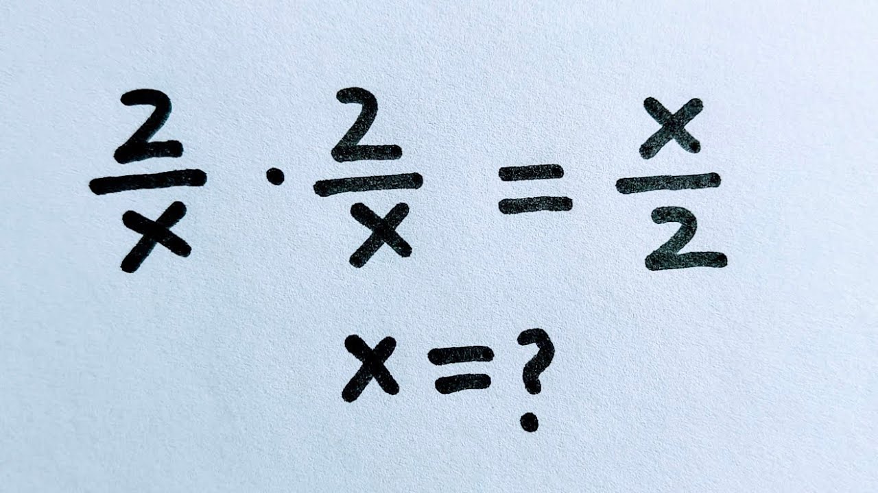 2/x + 2/x = x/2 | Solving A Nice Algebra Math Problem | Math Olympiad ...
